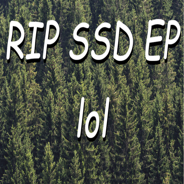 RIP SSD EP | Scrumpsss