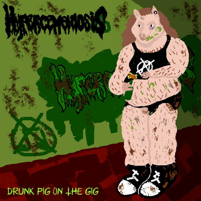Drunk Pig On The Gig (Remastered) | HYPERCEMENTOSIS