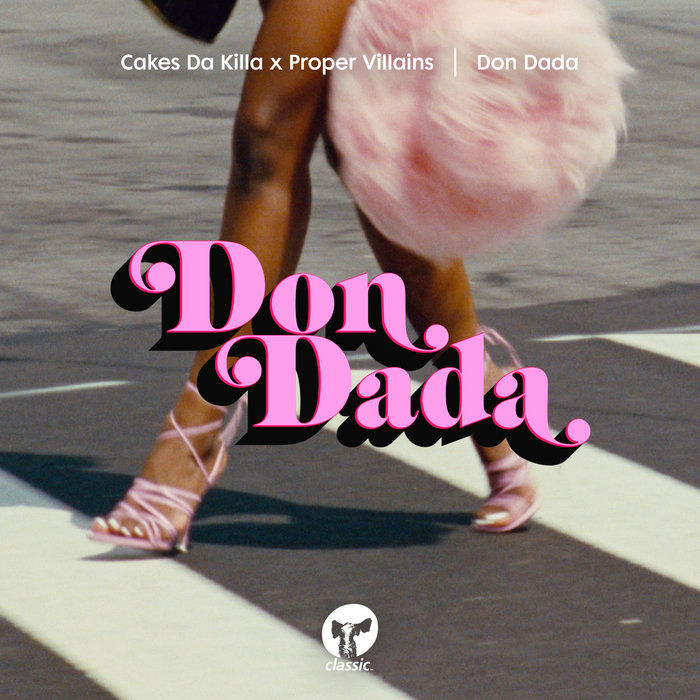 Don Dada | Cakes Da Killa, Proper Villains | Classic Music Company