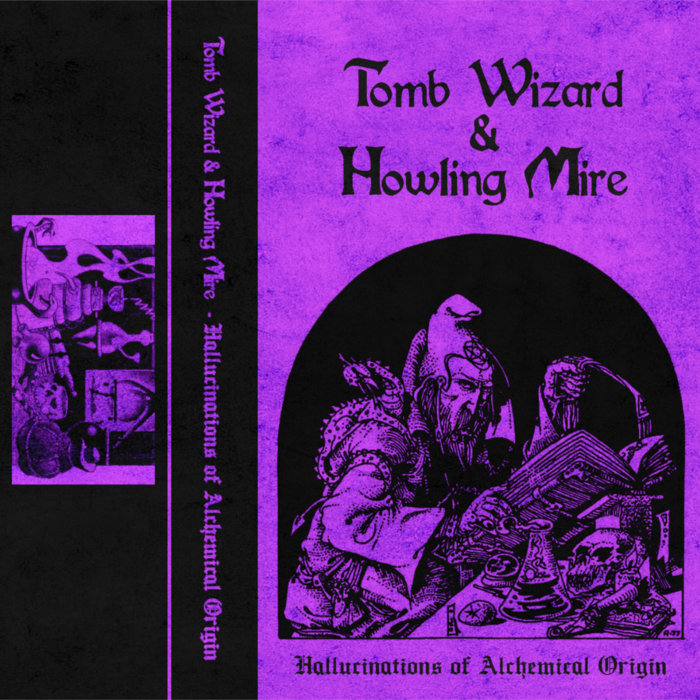 Hallucinations of Alchemical Origin | Tomb Wizard & Howling Mire | Tomb ...