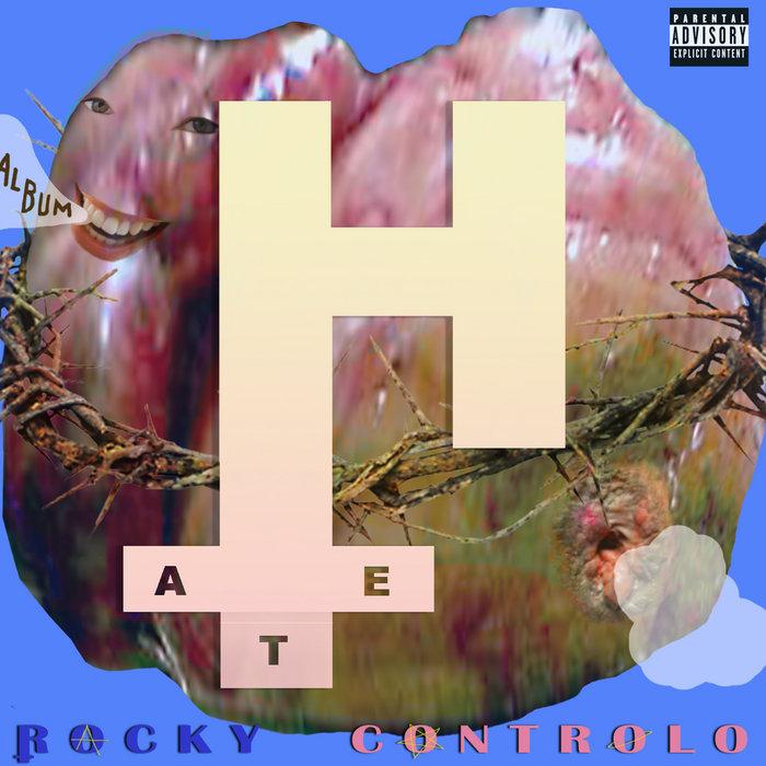 The Hate Album (LP, 48mn) | Rocky Controlo