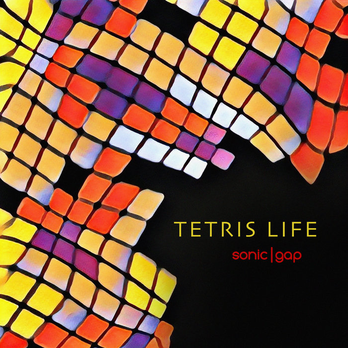 Tetris Life | Sonic Gap