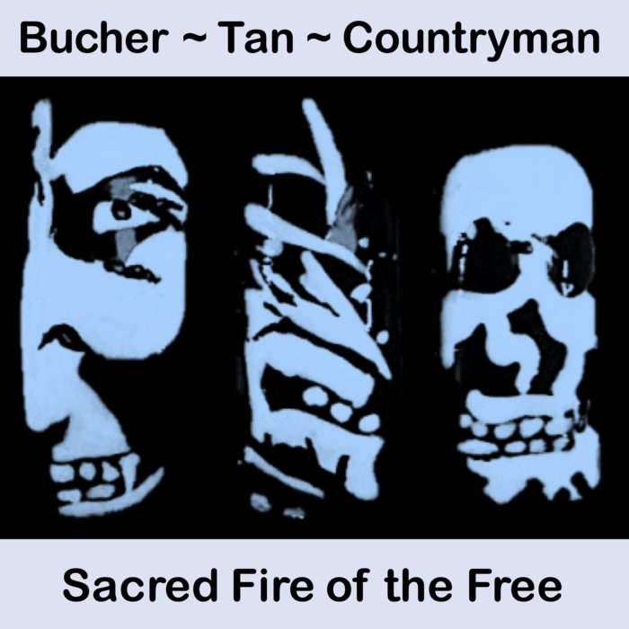 Sacred Fire of the Free | Bucher-Tan-Countryman | Rick Countryman