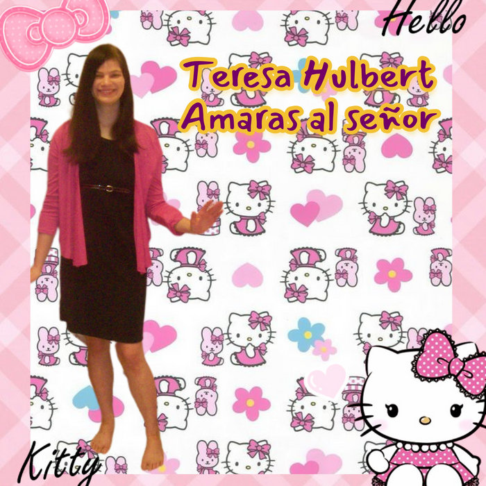 Teresa Hulbert Amaras al senor | Teresa Hulbert