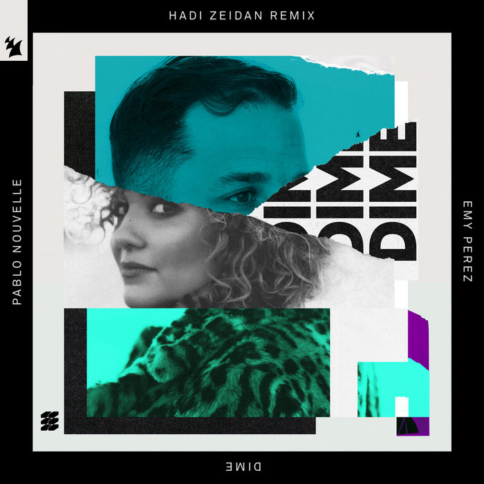 Dime (Hadi Zeidan Remix) | Pablo Nouvelle & Emy Perez | Pablo Nouvelle