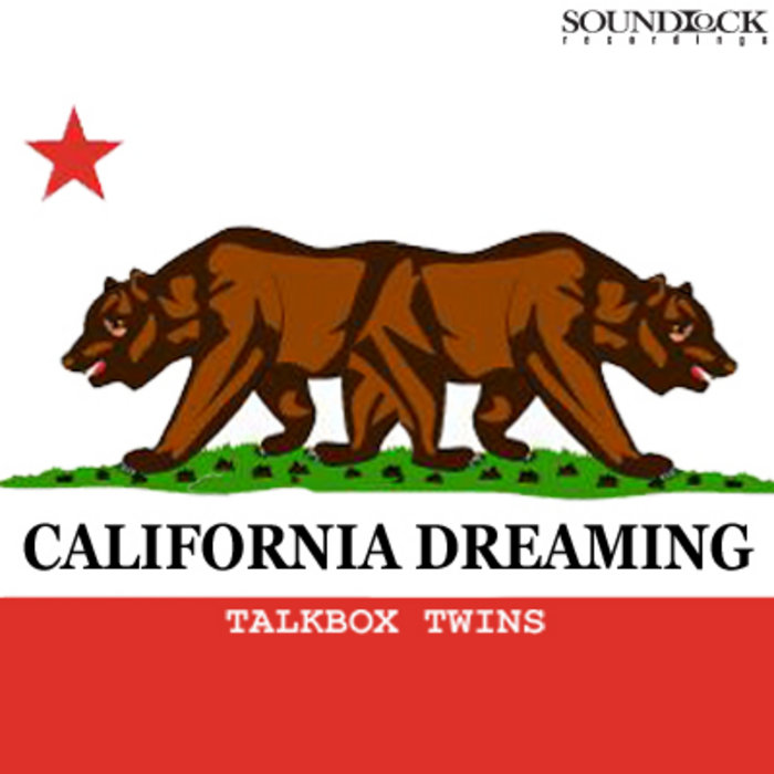 California Dreaming - Single | Talkbox Twins | Jud Nester aka Delmos Wade