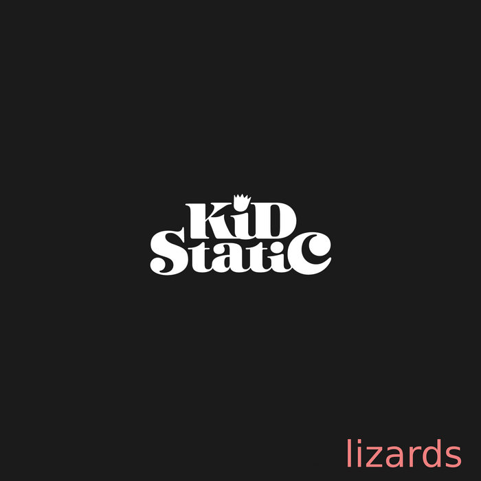 Lizards | Kid Static