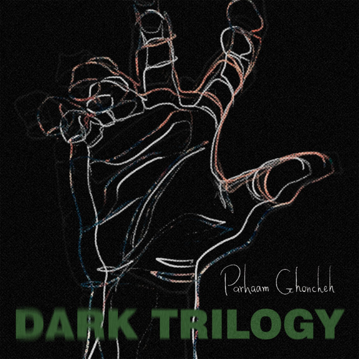 Dark Trilogy | Parhaam Ghoncheh