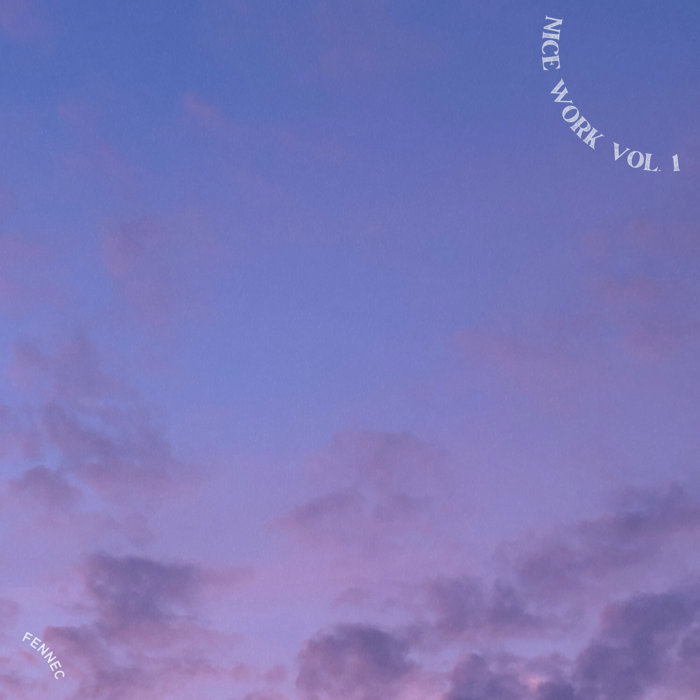 Nice Work Vol. 1 | Fennec