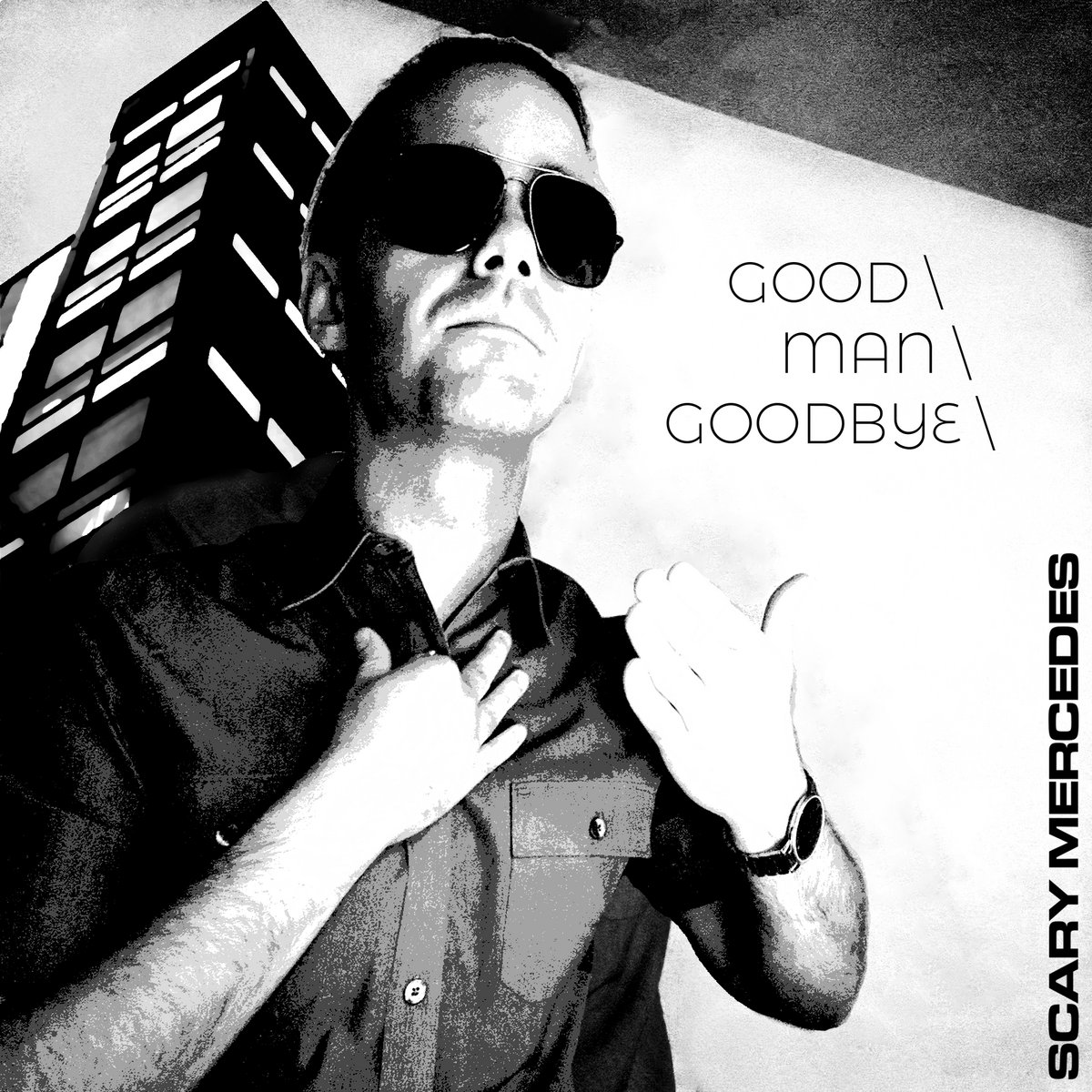 Good Man Goodbye | Scary Mercedes