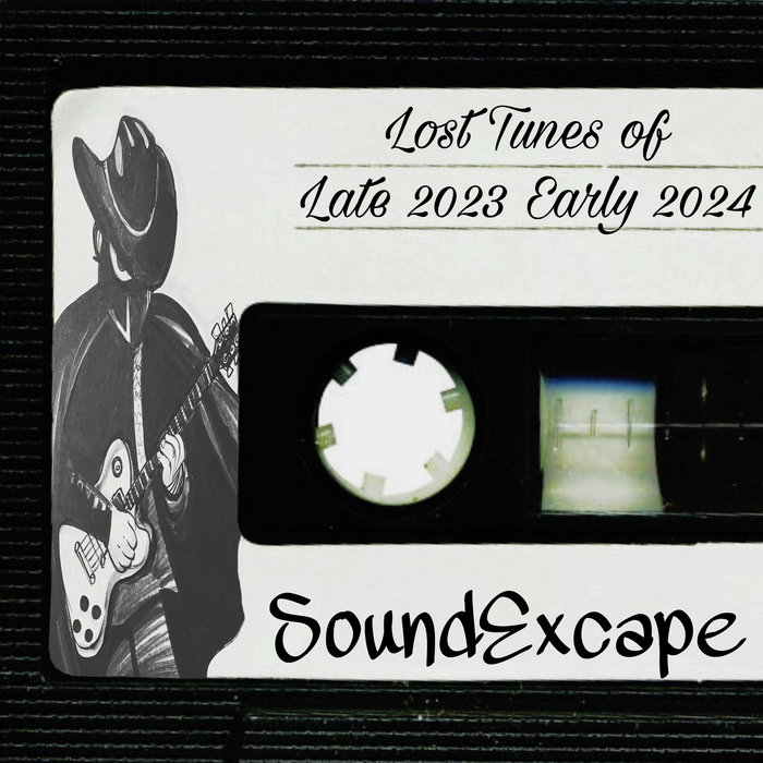 Lost Tunes of Late 2023 Early 2024 | SoundExcape | SoundExcape Archverse