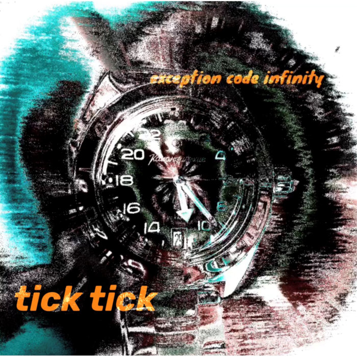 tick tick | eXception Code Infinity