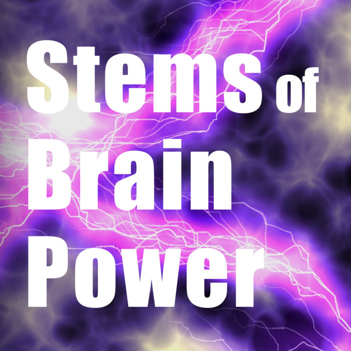 Stems of Brain Power | NOMA