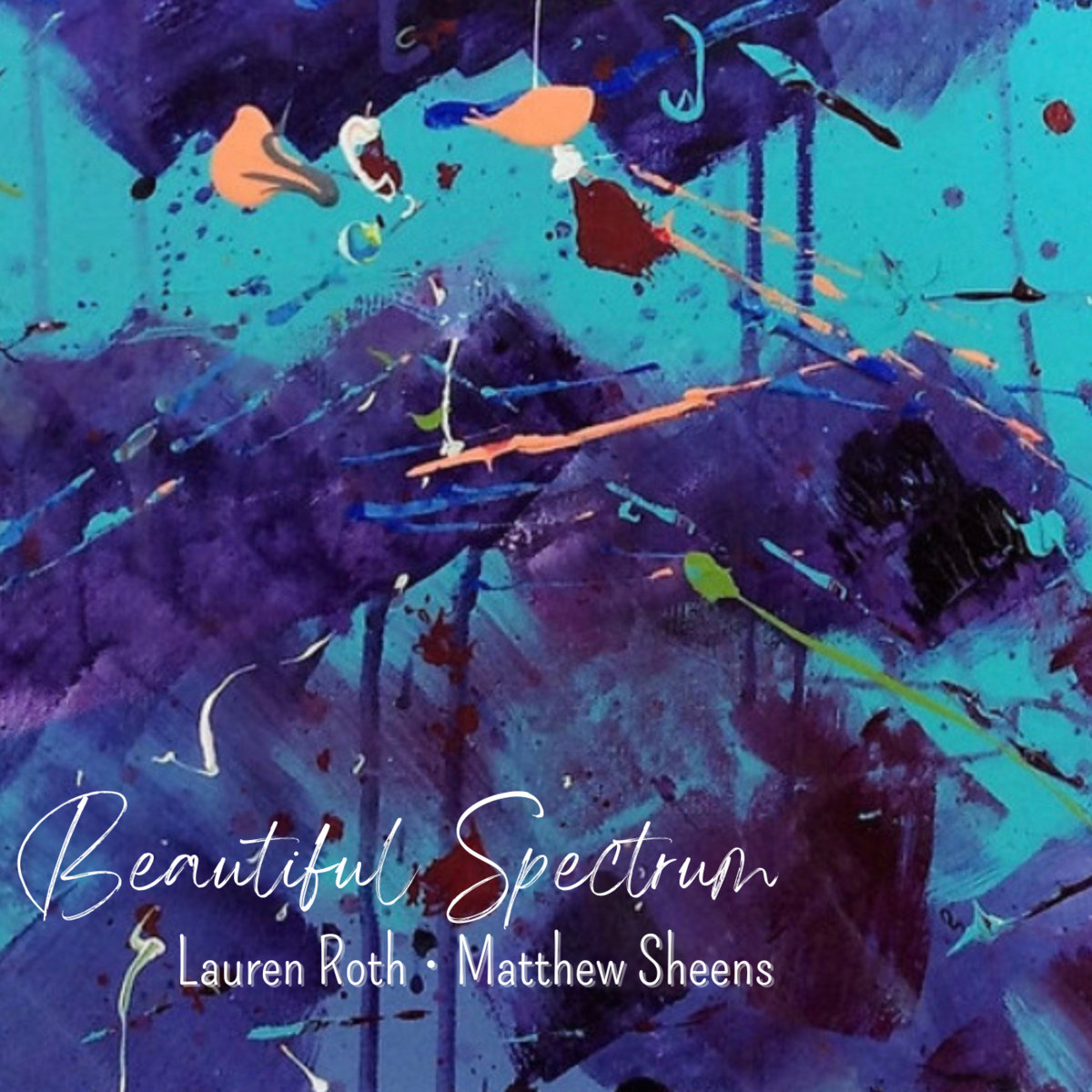 Beautiful Spectrum | Lauren Roth and Matthew Sheens | Lauren Roth