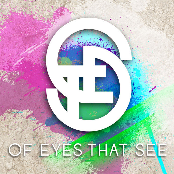 Of Eyes That See | Of Eyes That See