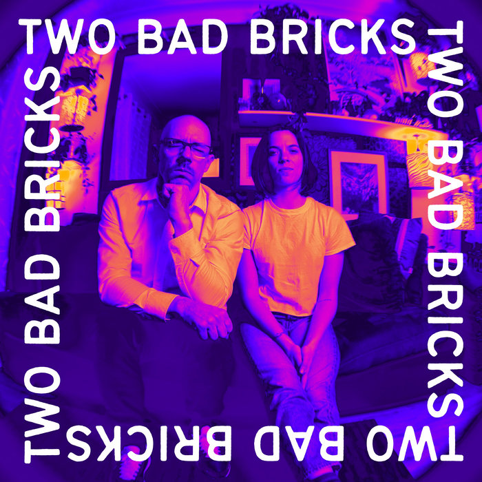 Two Bad Bricks | Two Bad Bricks