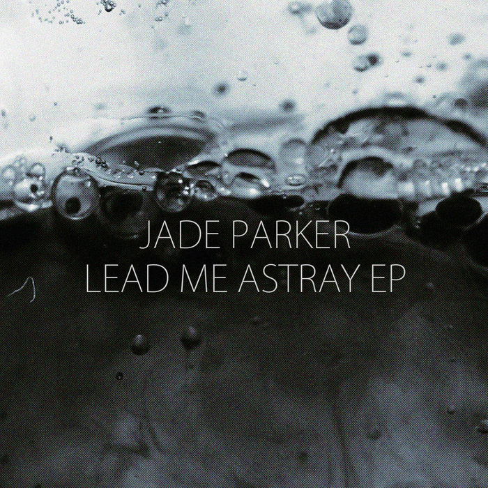 Lead Me Astray | Jade Parker