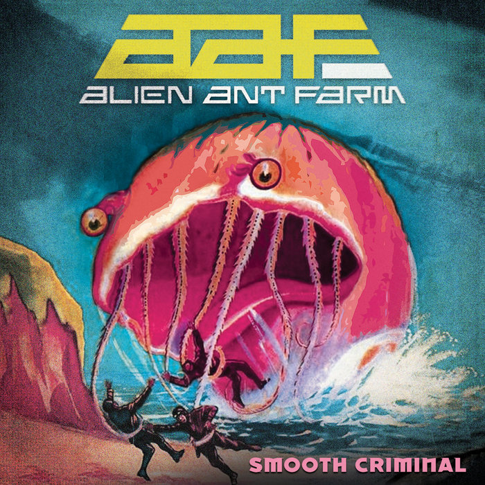 Smooth Criminal | Alien Ant Farm