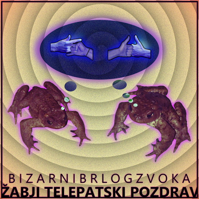 Žabji Telepatski Pozdrav | Bizarni Brlog Zvoka