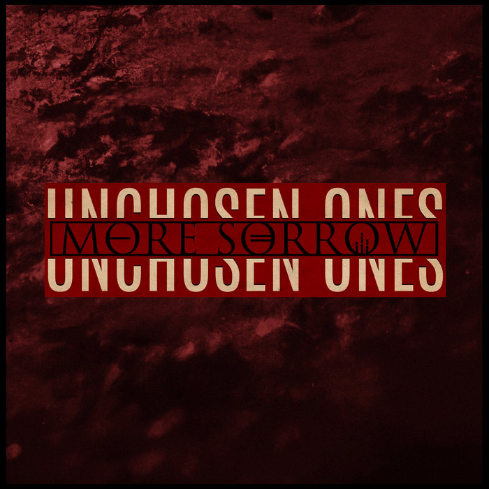 More Sorrow | Unchosen Ones