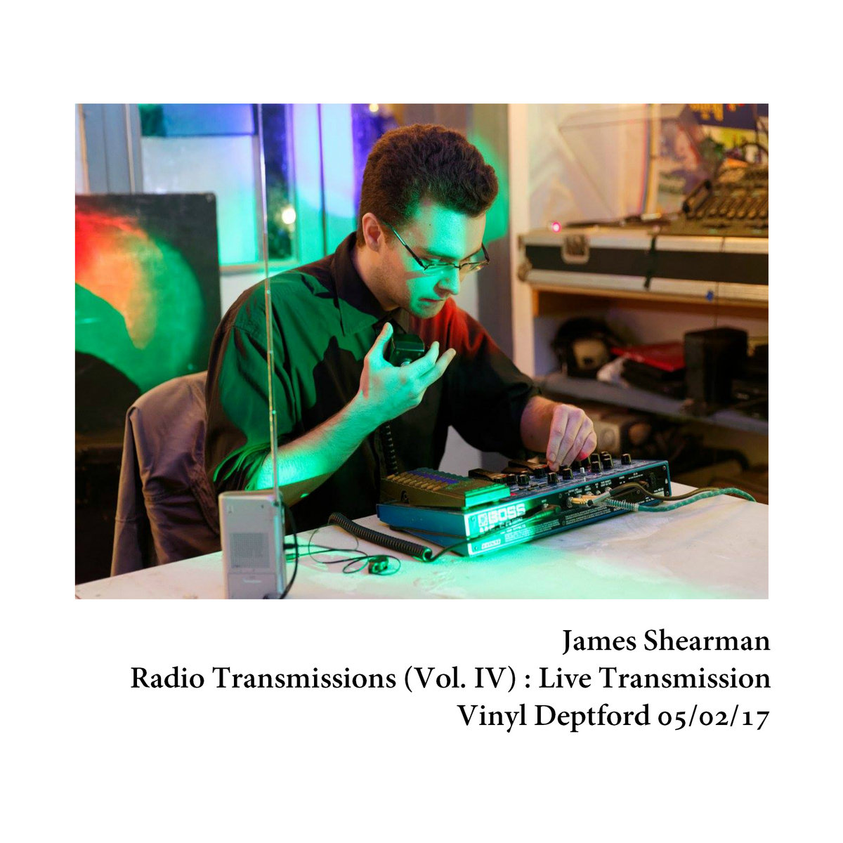 Radio Transmissions (Vol. IV): Live Transmission | James Shearman