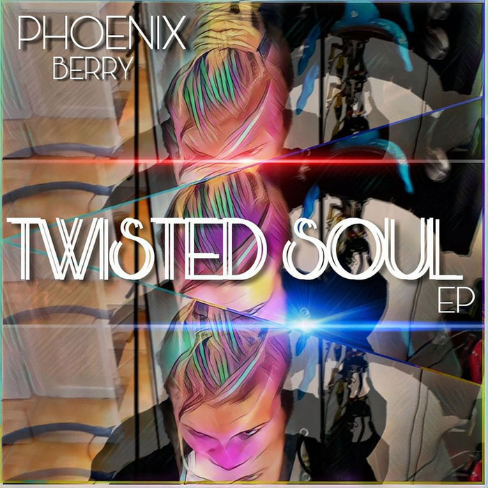 Twisted Soul EP | Phoenix Berry
