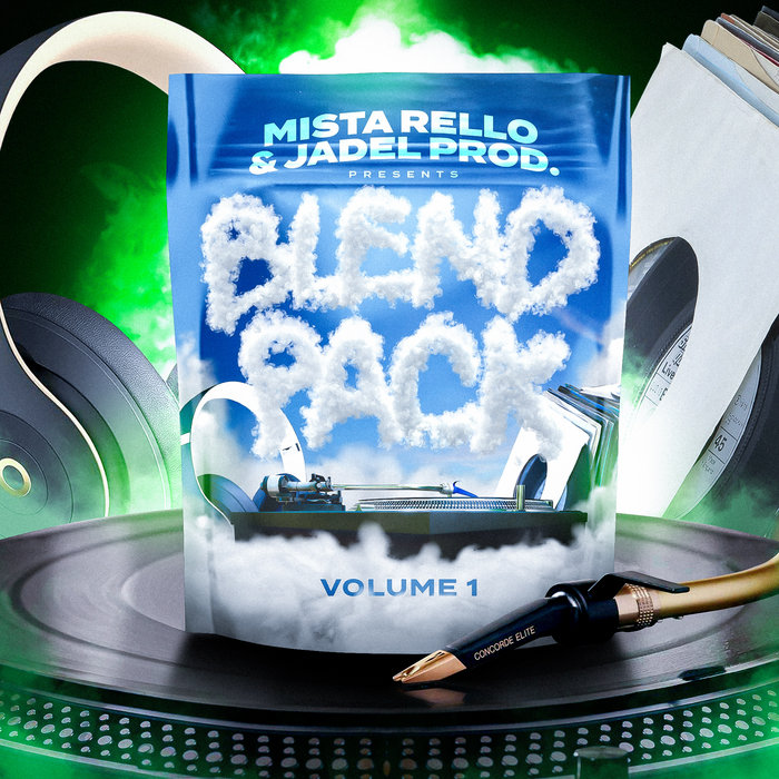 MISTA RELLO & JADEL PROD. BLEND PACK VOL.1 | MISTARELLO