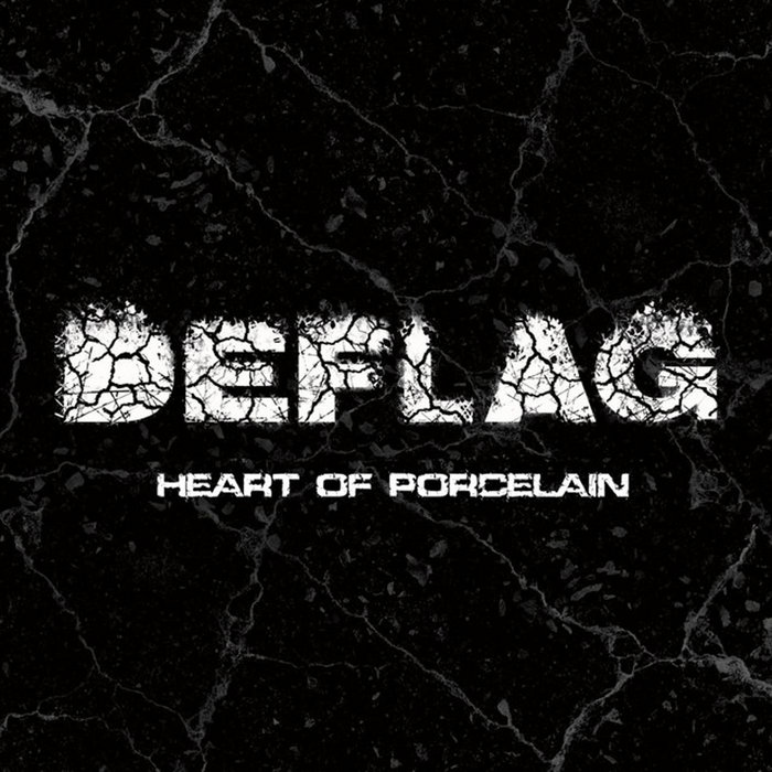Heart Of Porcelain | Deflag - Hardcore | Ghost Record Label