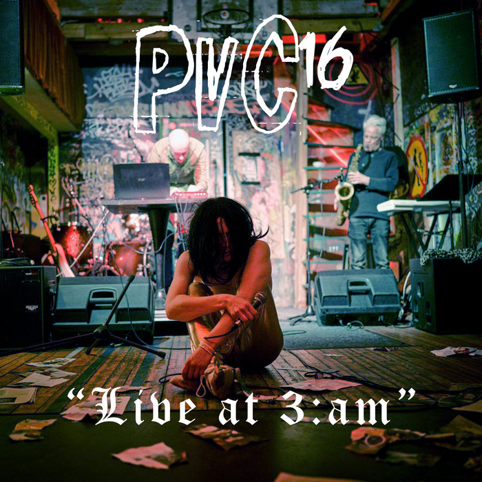 Live at 3:am | PVC16