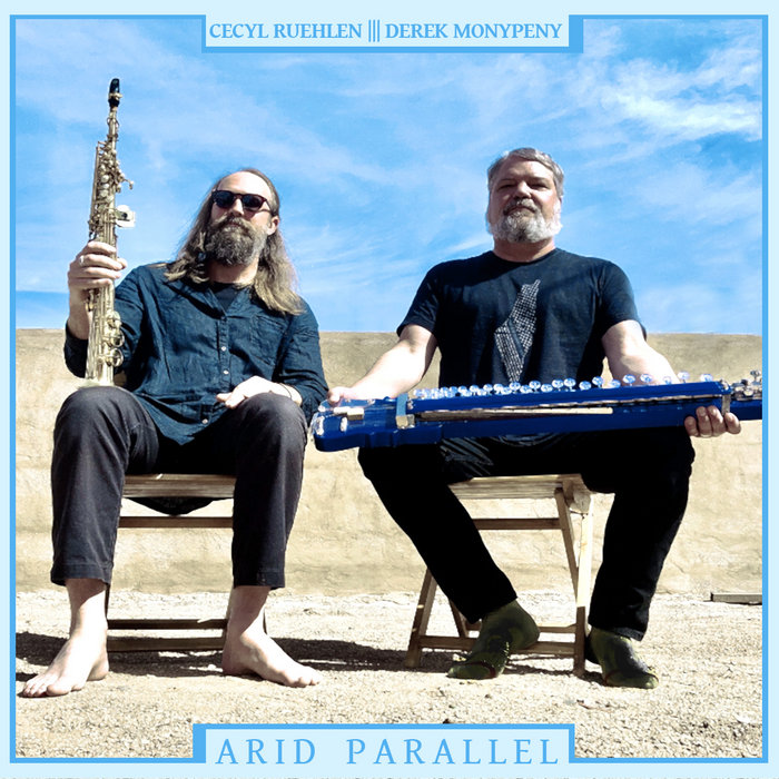 Arid Parallel | Derek Monypeny & Cecyl Ruehlen | Harmonic Ooze Records