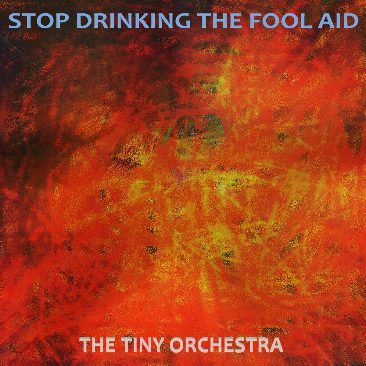 Stop Drinking the Fool Aid | The Tiny Orchestra