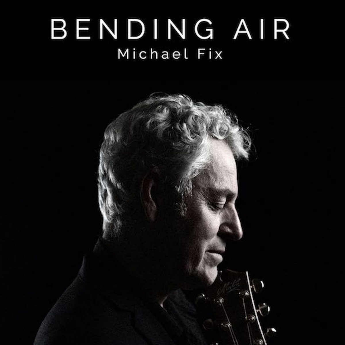 Bending Air | Michael Fix