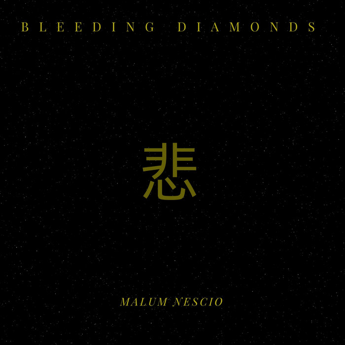 Malum Nescio (Single) | Bleeding Diamonds
