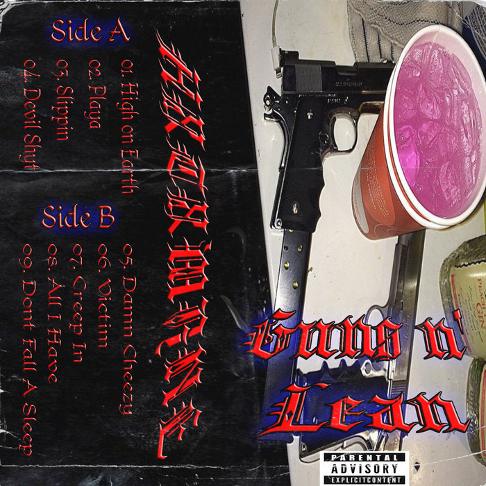 Guns N' Lean | HXTXMANE