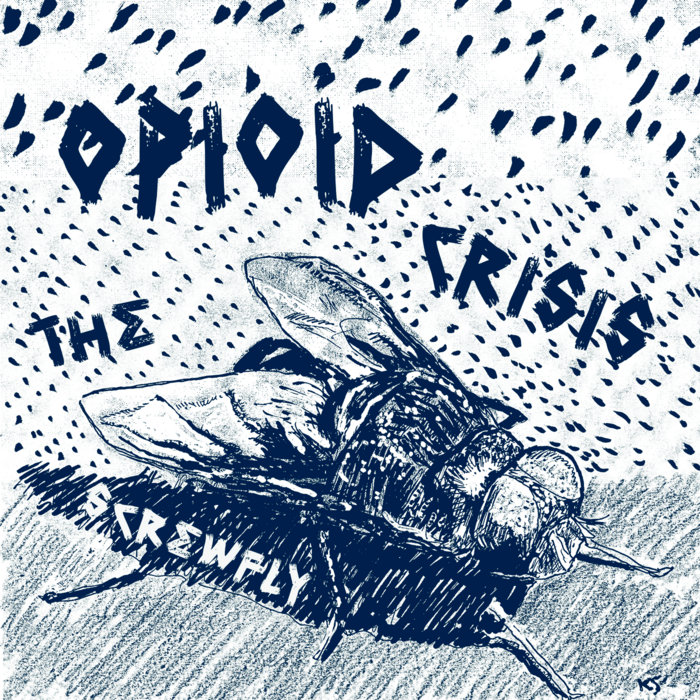 SCREWFLY | The Opioid Crisis