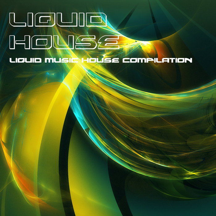 Liquid House | Liquid Music