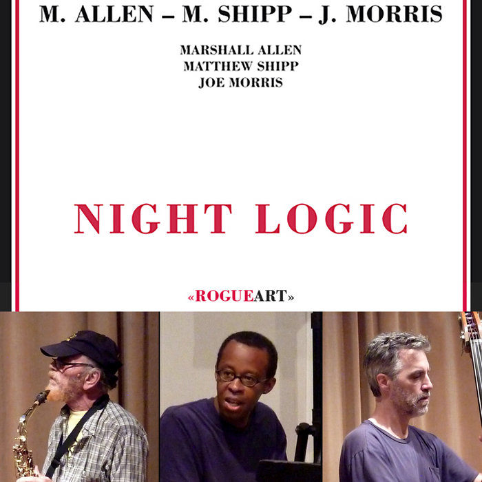 NIGHT LOGIC | MARSHALL ALLEN - MATTHEW SHIPP - JOE MORRIS | RogueArt