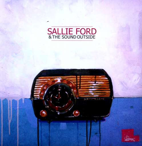 Dirty Radio | Sallie Ford & the Sound Outside