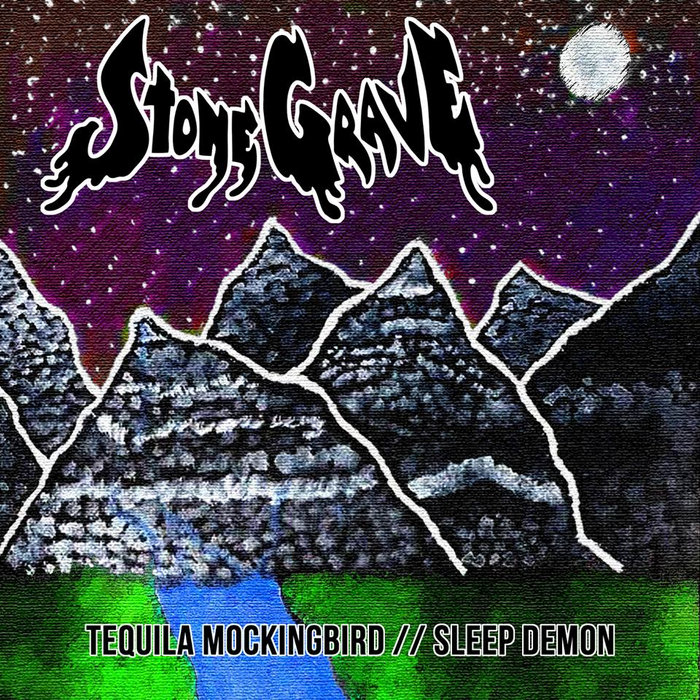 Tequila Mockingbird // Sleep Demon | Stone Grave