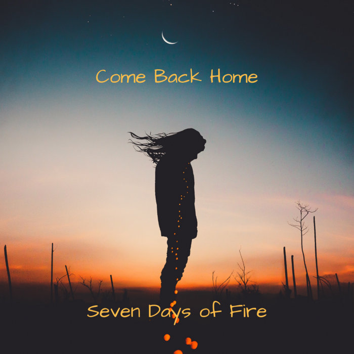Come Back Home (feat. Robin Kenny) | Seven Days Of Fire
