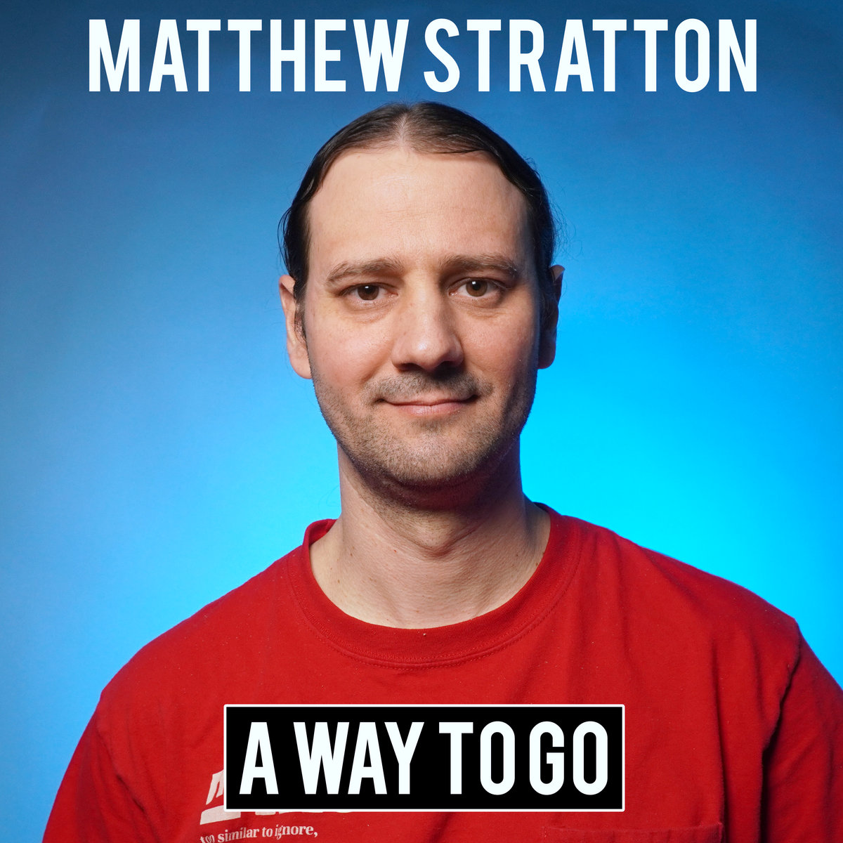 A Way To Go | Matthew Stratton