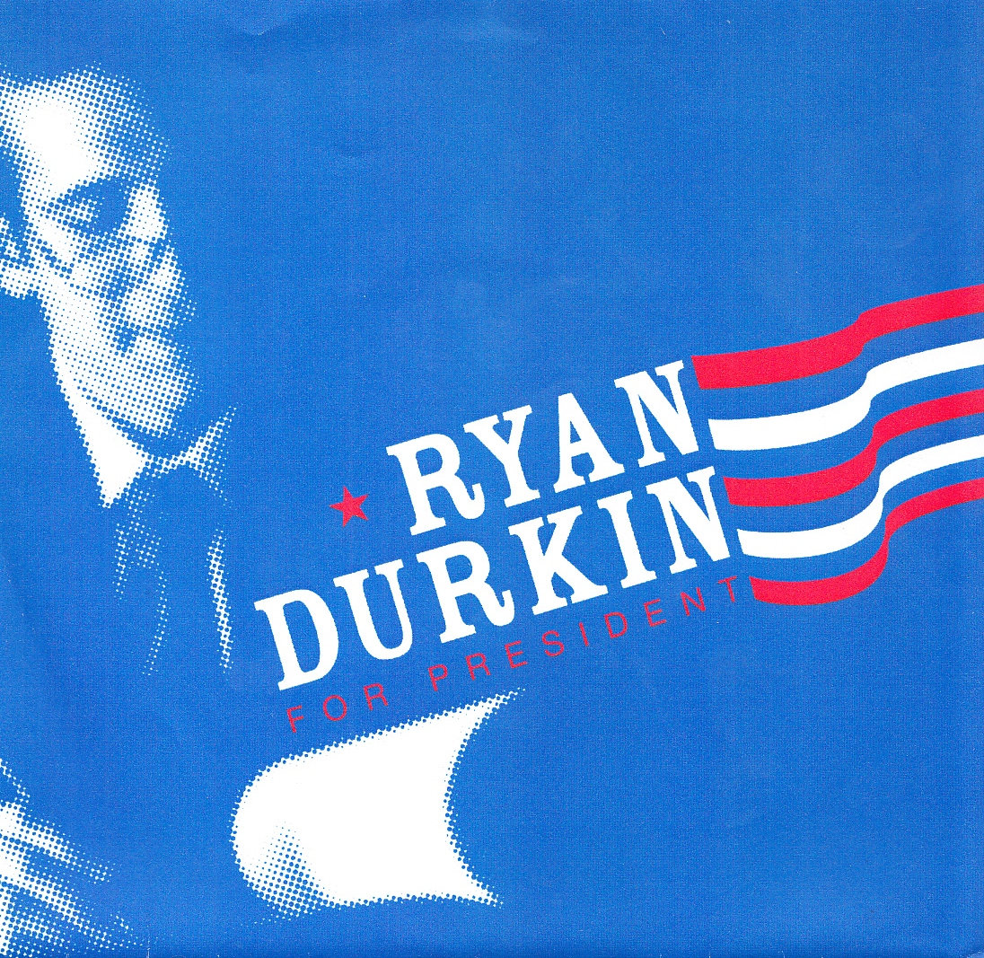 Ryan Durkin For President | Various Artists | DuPage County Hardcore