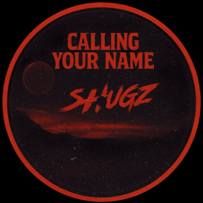 Shugz - Calling Your Name | Shugz