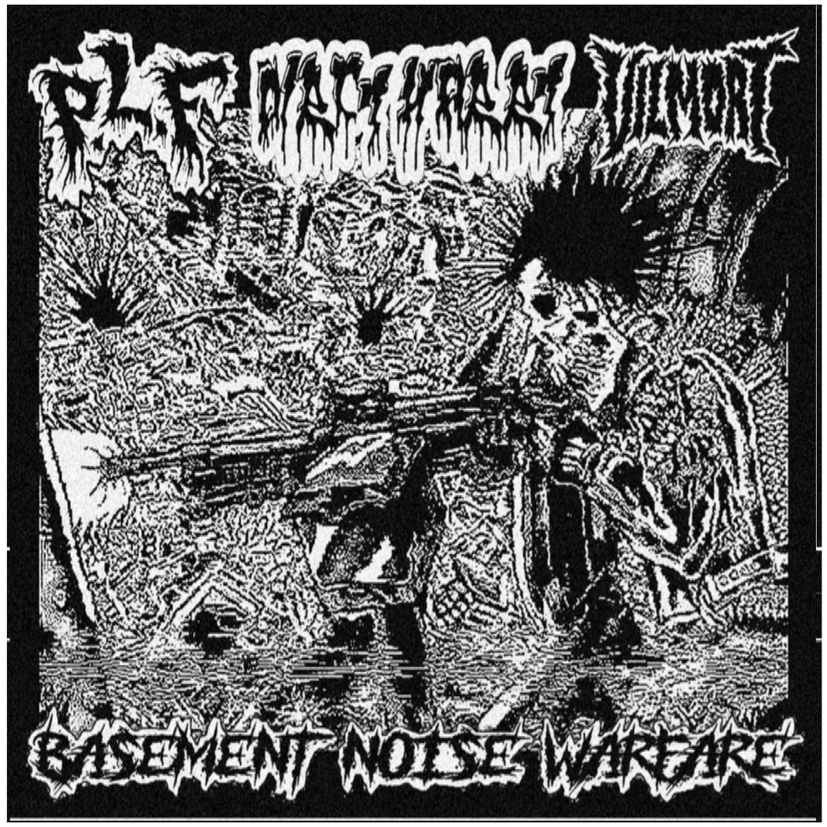 DIRTY HARRY / P.L.F / VILMORT - Basement Noise Warfare 3 WAY SPLIT ...