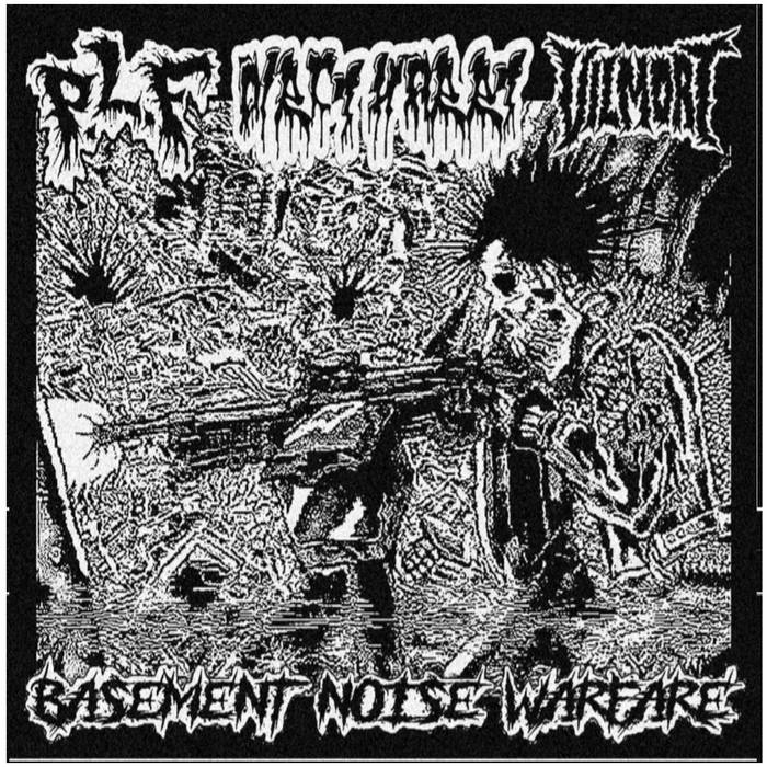 DIRTY HARRY / P.L.F / VILMORT - Basement Noise Warfare 3 WAY SPLIT ...