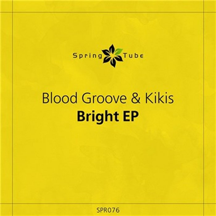Bright EP | Blood Groove & Kikis