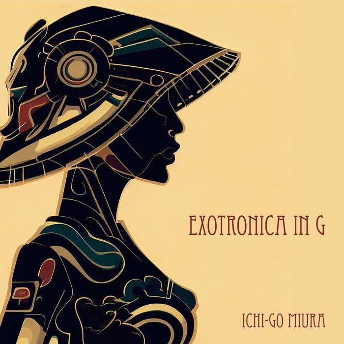 Exotronica in G | Ichi-go Miura | Ichi-go Miura and The Travelers