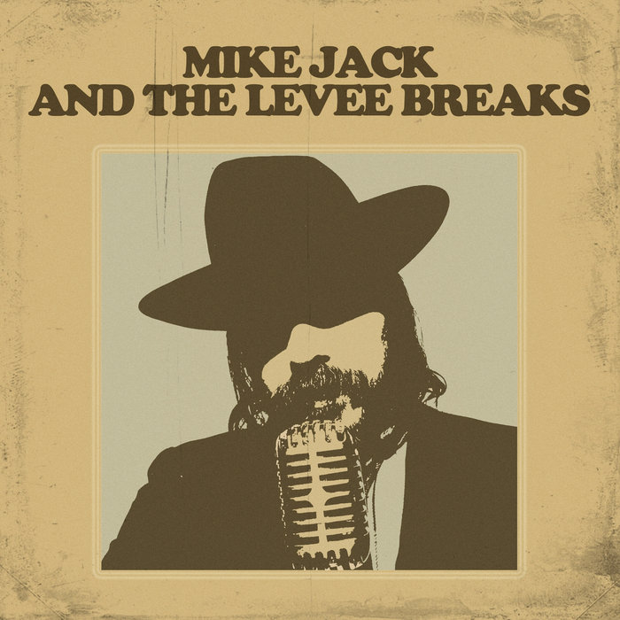 Mike Jack and the Levee Breaks | Mike Giacolino
