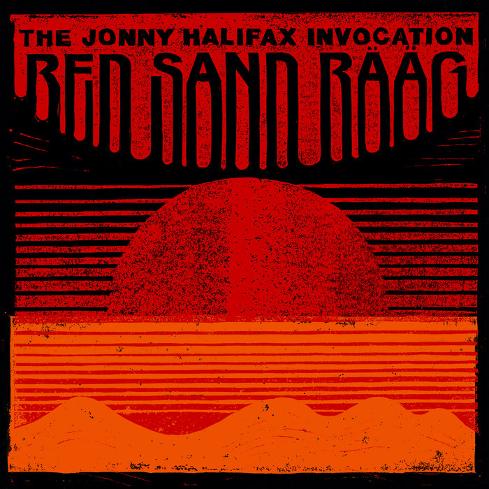 Red Sand Rääg | The Jonny Halifax Invocation