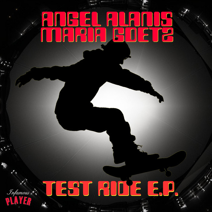 Test Ride E.P. | Angel Alanis & Maria Goetz | Player